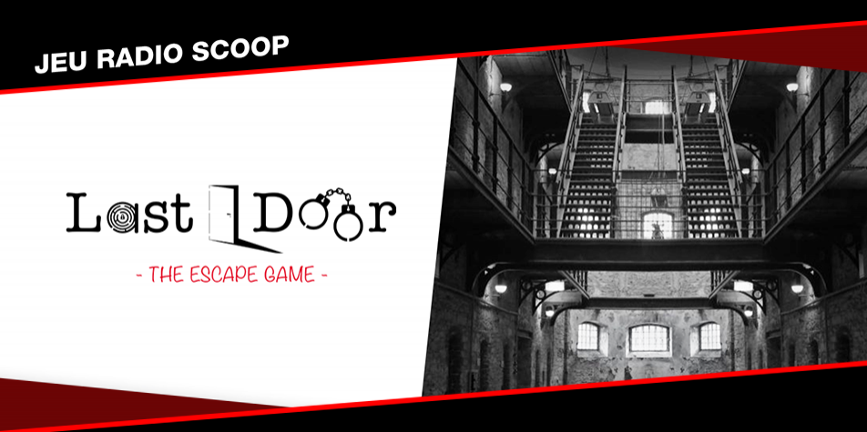 Gagnez votre partie d'escape game Last Door - Radio SCOOP