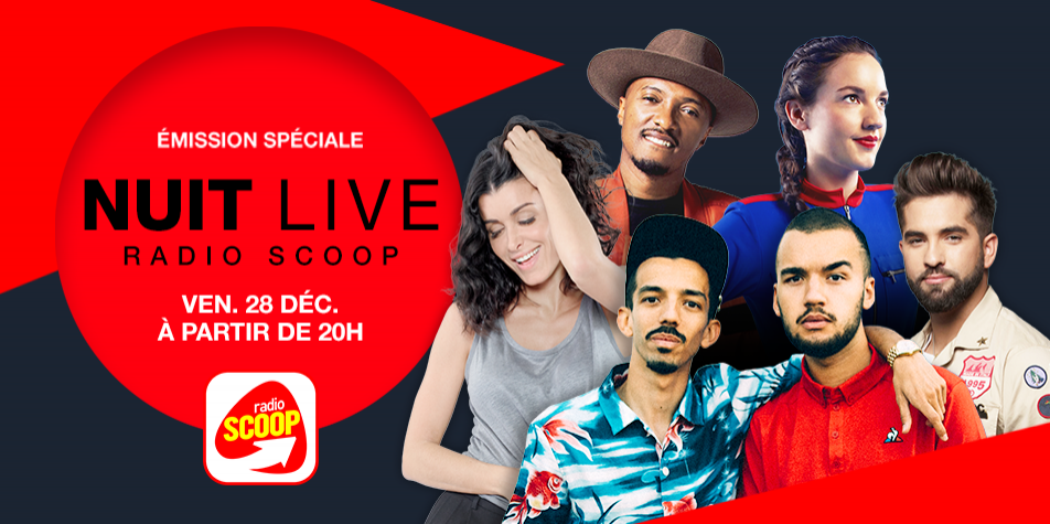 Radio SCOOP présente "La Nuit Live", vendredi 28 décembre - Radio SCOOP