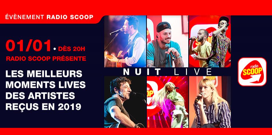 Radio SCOOP présente "La Nuit Live", mercredi 1er janvier - Radio Scoop