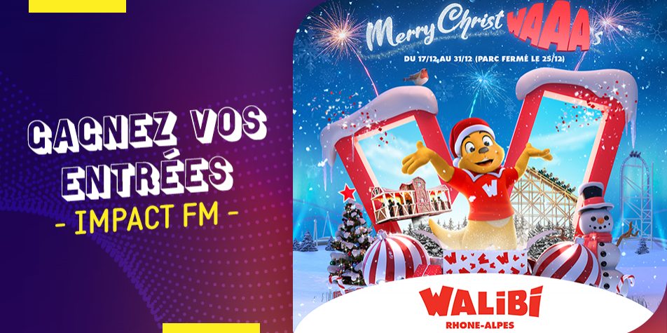 Impact FM vous invite en famille à Walibi Rhône-Alpes - Impact FM