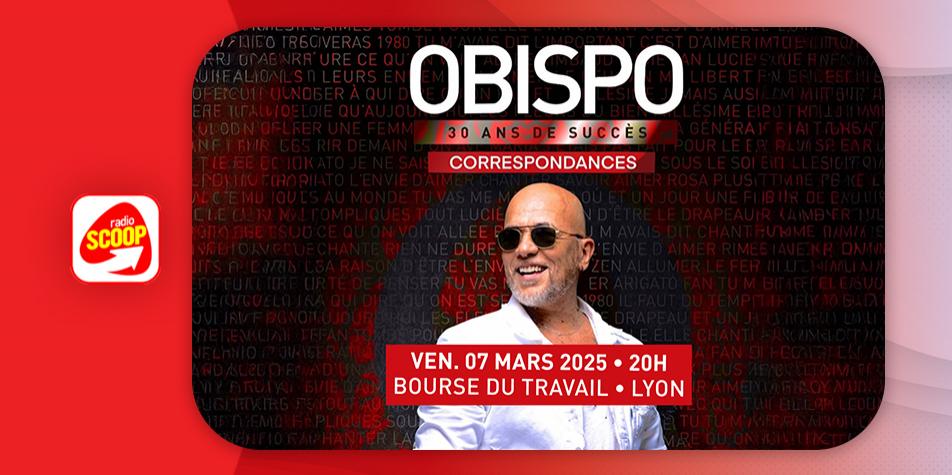 Gagnez vos places pour le concert d’Obispo “Correspondances” à la Bourse du Travail de Lyon ...