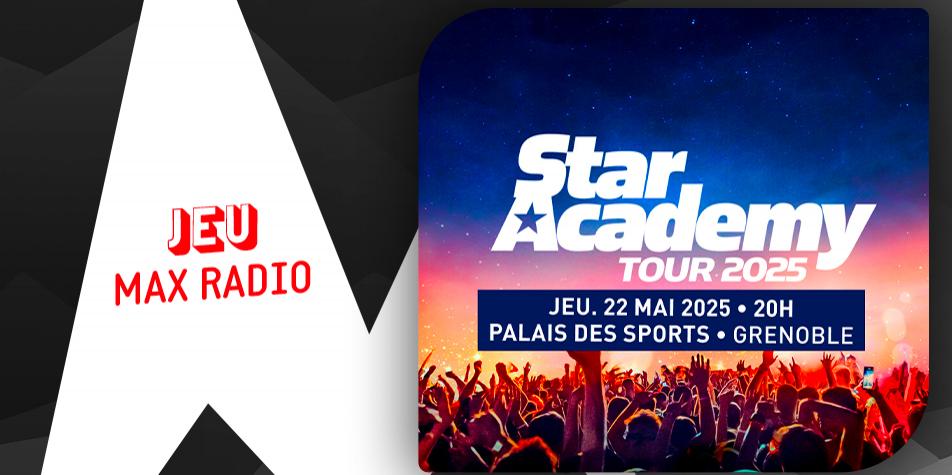Gagnez vos places pour le concert de la Star Academy au Palais des Sports de Grenoble - Radio SCOOP